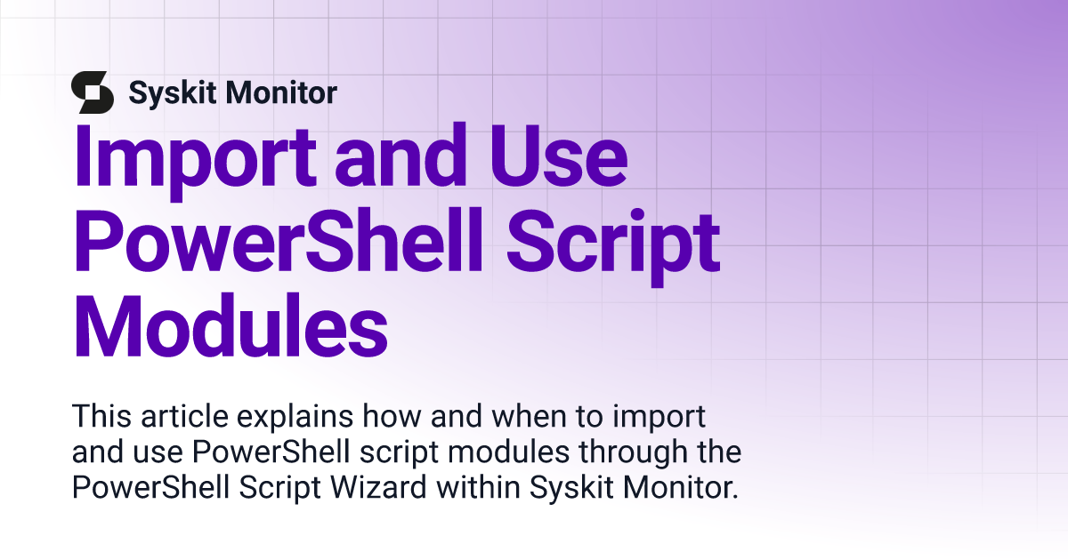Import And Use Powershell Script Modules Syskit Monitor 